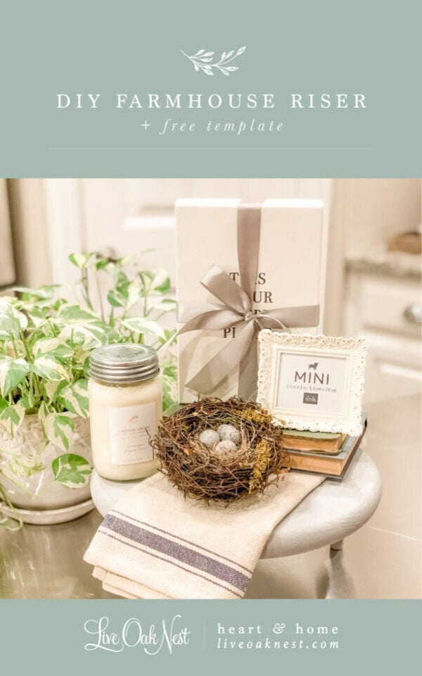 DIY Farmhouse Riser - Live Oak Nest French Country Cottage Home